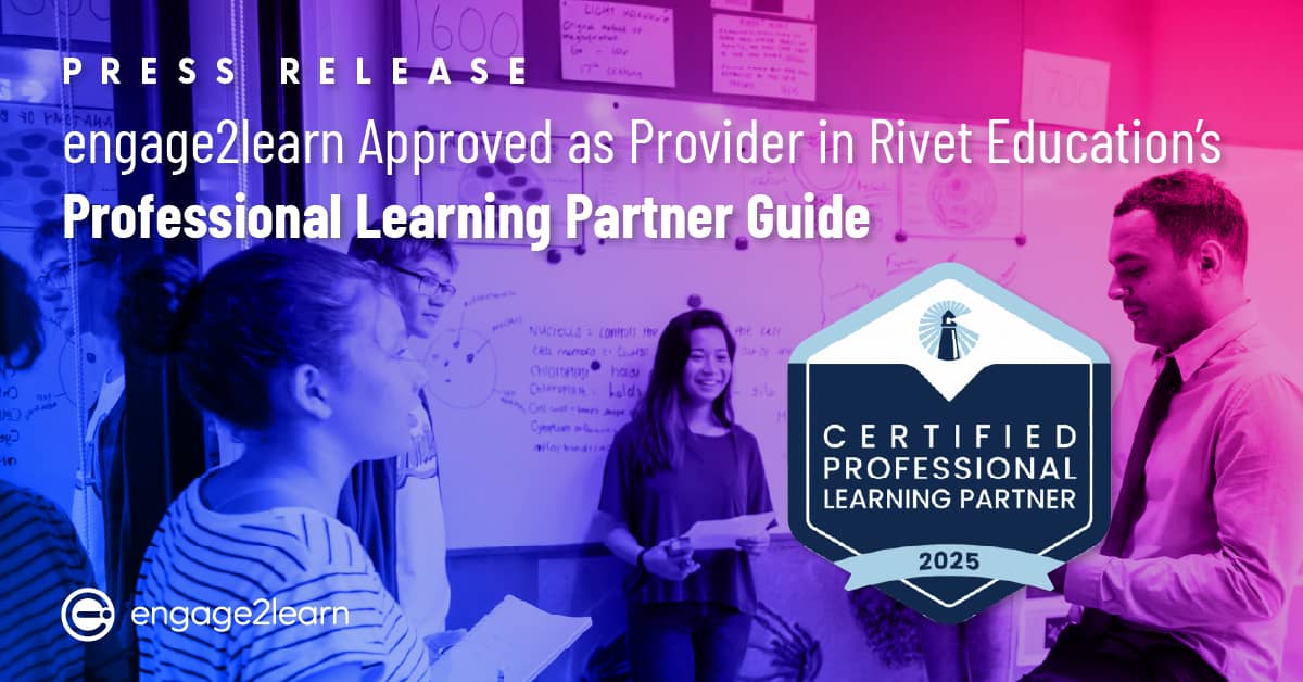 engage2learn Approved as Provider in Rivet Education's Professional ...