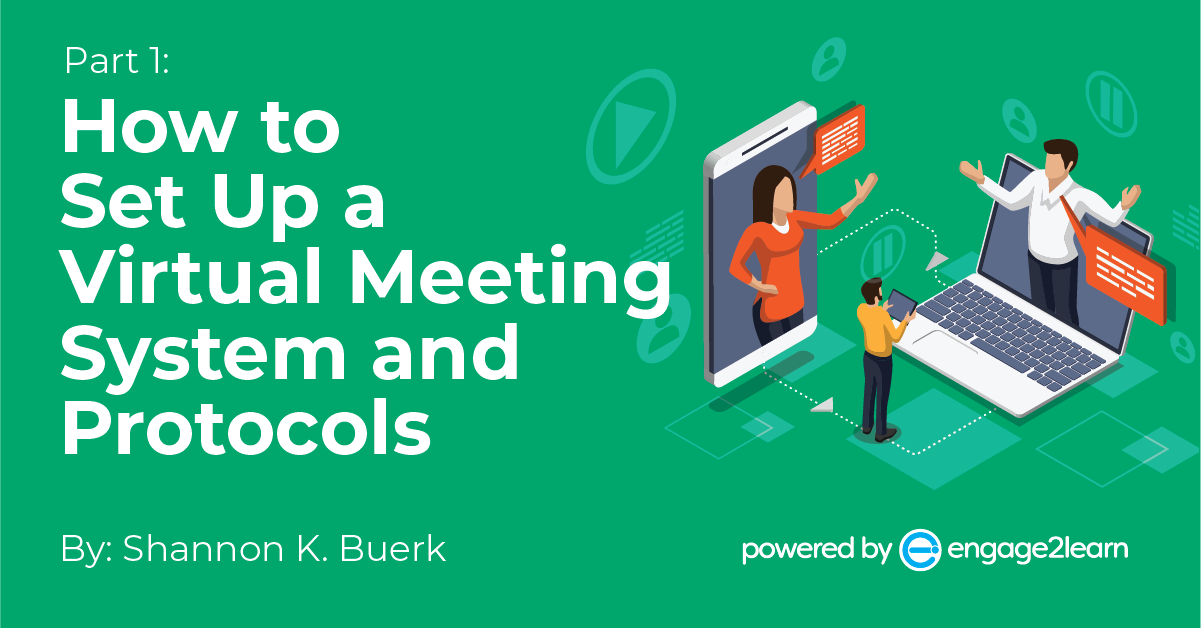 How to Set Up a Virtual Meeting System and Protocols