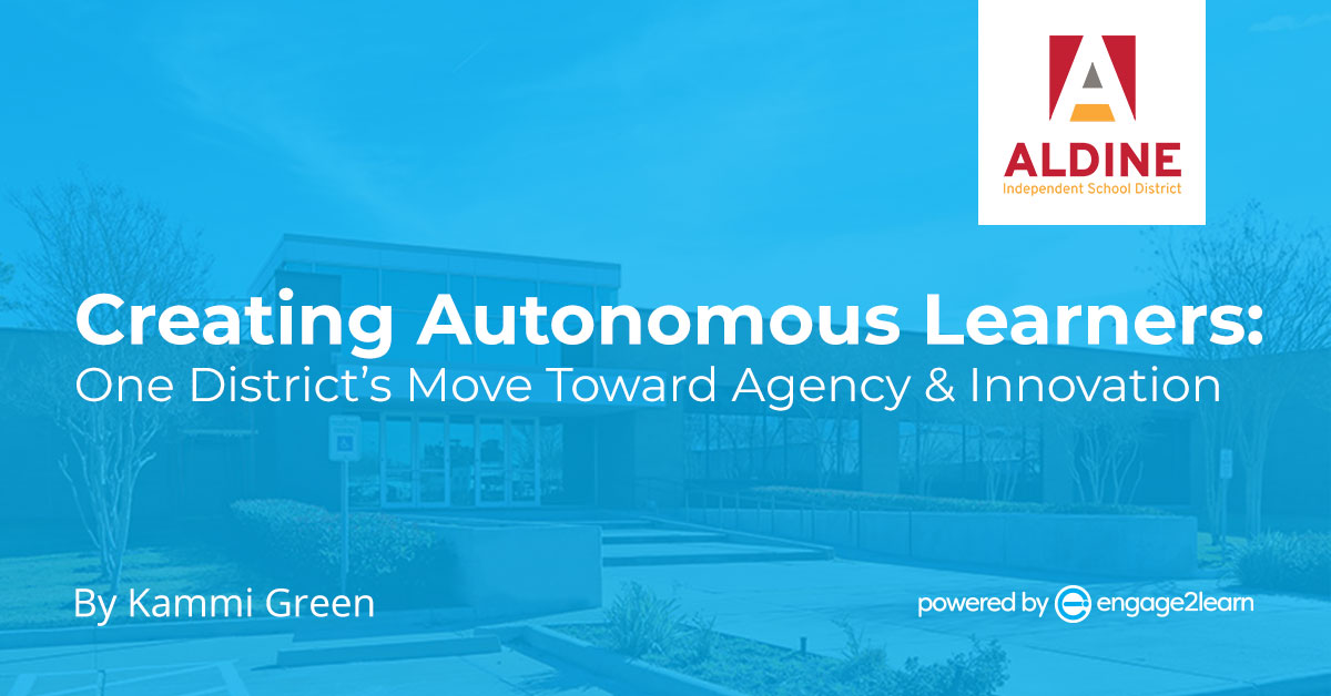 Creating Autonomous Learners: One District's Move Toward Agency and ...