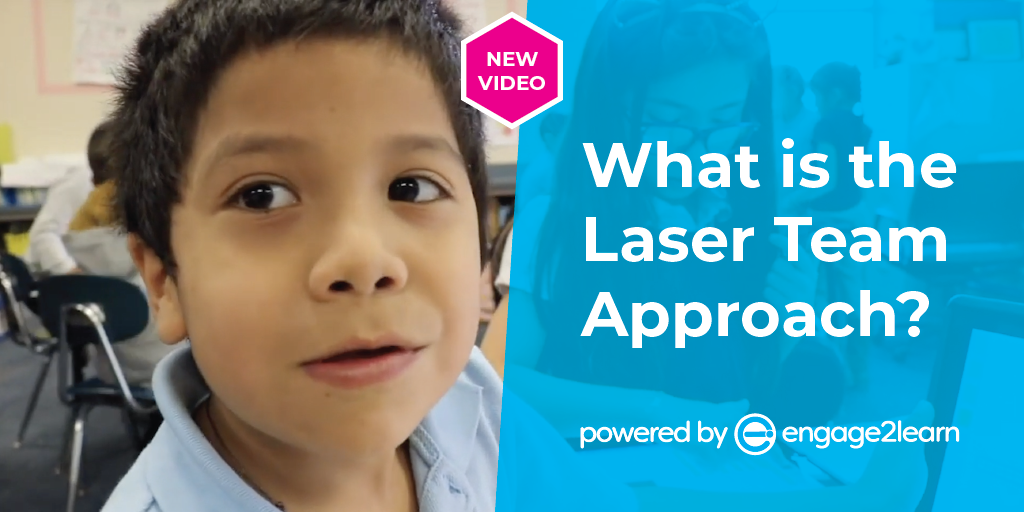 What is the Laser Team Approach to School Improvement? | engage2learn