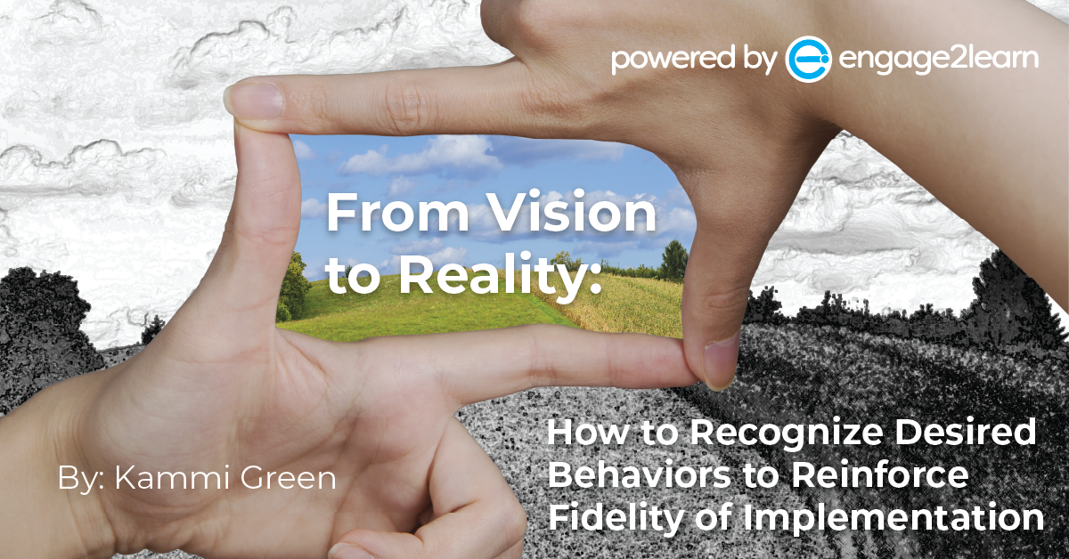 From Vision to Reality: How to Recognize Desired Behaviors to Reinforce ...