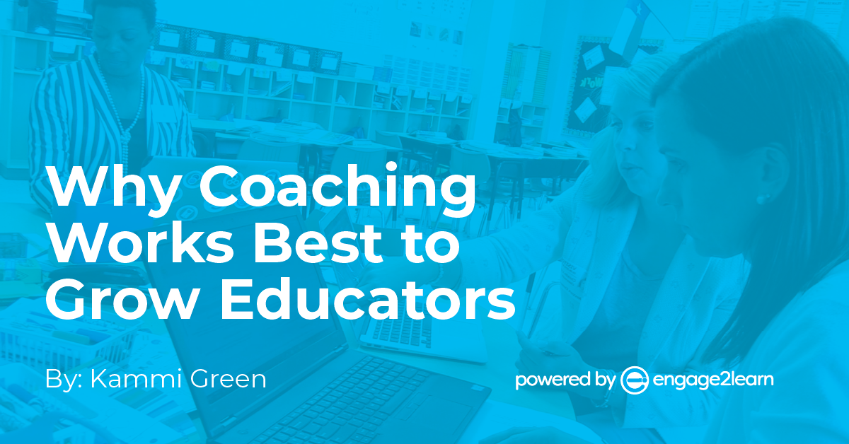 Why Coaching Works Best to Grow Educators