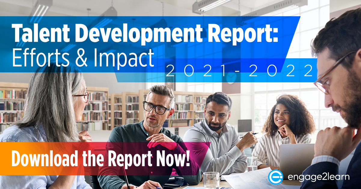 2021-2022 Talent Development Report: Efforts & Impact